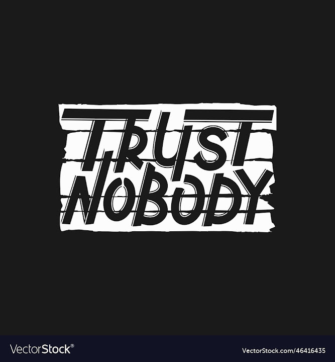 Free: trust nobody motivational quote - nohat.cc