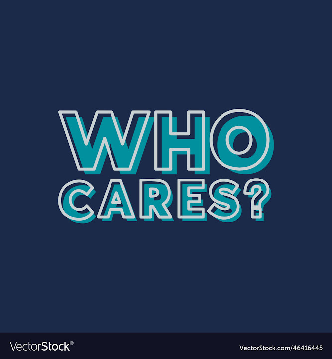 Free: who cares funny quote - nohat.cc
